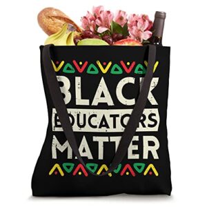 Black Educators Matter African History BHM Teacher Men Women Tote Bag