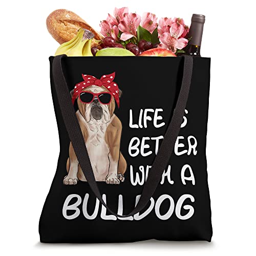 English Bulldog Life Is Better With A Bulldog Tote Bag