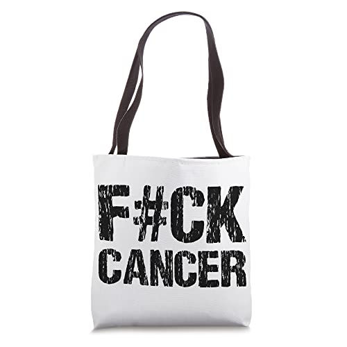 Fuck Cancer Cancer Beaten Cancer Survivor Chemotherapy Tumor Tote Bag