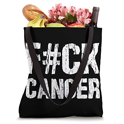 Fuck Cancer Cancer Beaten Cancer Survivor Chemotherapy Tumor Tote Bag