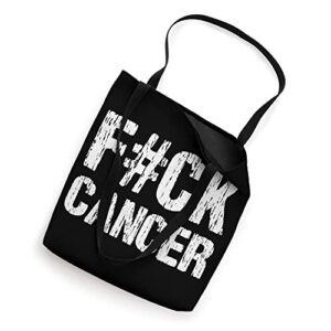 Fuck Cancer Cancer Beaten Cancer Survivor Chemotherapy Tumor Tote Bag