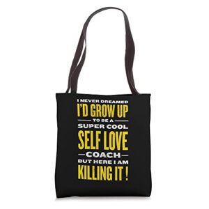 cool self love coach funny self confidence humor self esteem tote bag