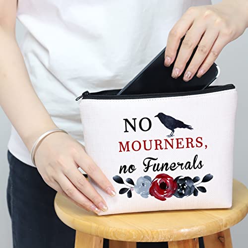 MNIGIU Six Of Crows Inspired Gift No Mourners No Funerals Zipper Pouch Bag for Bookish Crow Club Gift (no Funerals)