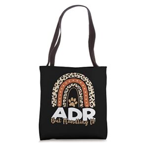 funny veterinary design rainbow leopard adr but handling it tote bag