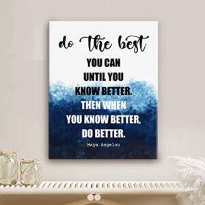 Inspirational Quotes Canvas Wall Art, Maya Angelou Quotes Wall Sign- Do the Best You Can Until You Know Better Inspirational Wall Art, Motivational Print Poster, Gift for Home and Office Decor 12x15