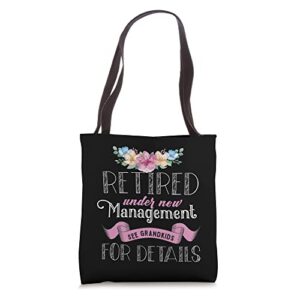 funny retired under new management grandparent retirement tote bag