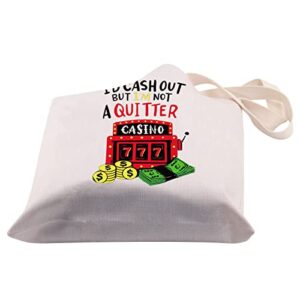 BDPWSS Casino Tote Bag Funny Gambler Gift Casino Lover Gift I'd Cash Out But I'm Not a Quitter Slot Machine Gambling Pouch (Not Quitter TG)