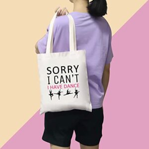 BDPWSS Dancer Tote Bag Dance Lover Gift Funny Dance Teacher Gift Sorry i Can't i Have Dance Canvas Shoulder Bag (Have dance TG)