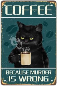 coffee because murder is wrong’ wall decor sign,funny black cat tin sign,vintage retro poster paintings cute cat&coffee home bedroom livingroom bathroom decoration picture,fun gift,8x12inches.