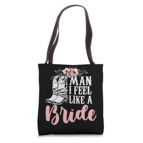 Man I Feel Like A Bride Tote Bag