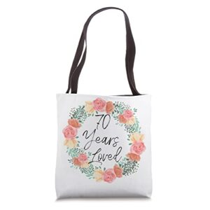 70 years loved men women 70 years old florals 70th birthday tote bag