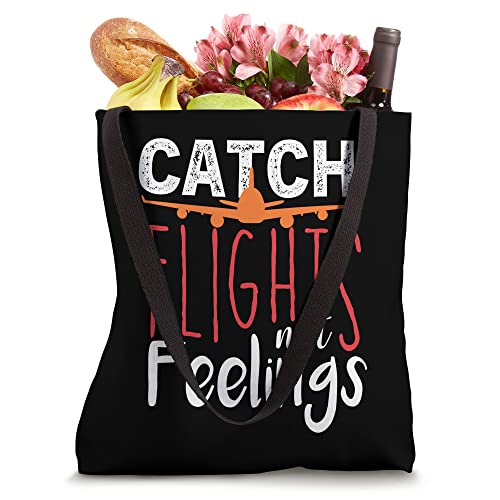 Funny Catch Flights Not Feelings Traveling Vacation Trip Tote Bag