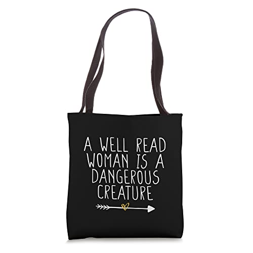 A Well Read Woman Is a Dangerous Creature Tote Bag