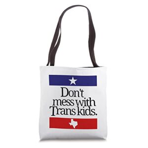 don’t mess with trans kids texas protect trans kid tote bag