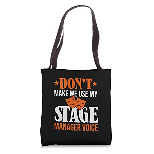 Don't Make Me Use My Stage Manager Voice, Musical Stage Crew Tote Bag