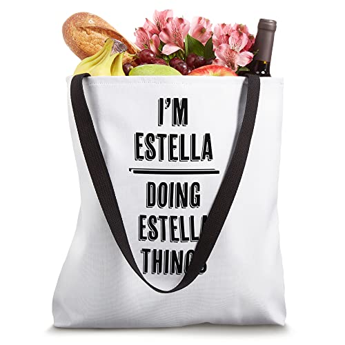 I'm ESTELLA Doing ESTELLA Things | Funny Cute - Name Tote Bag