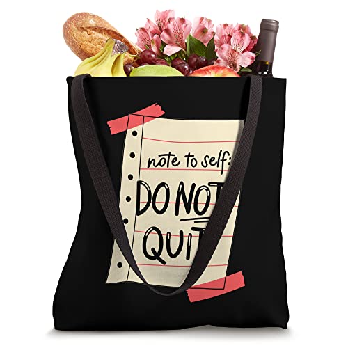 Note To Self Do Not Quit Motivational Saying Paper Graphic Tote Bag