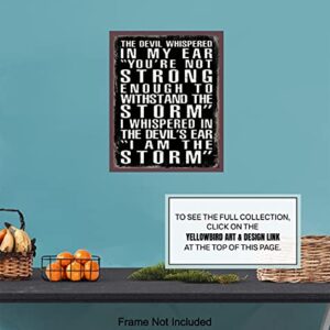 The Devil Whispered In My Ear - I Am The Storm - Motivational Wall Art Posters - Encouragement Gifts - Positive Quotes Wall Decor - Inspirational Wall Decor - Inspiring Quotes - Office Wall Decor