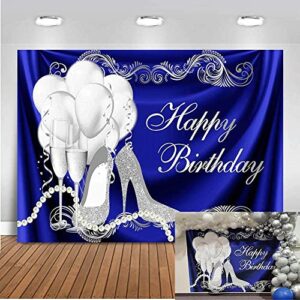 mocsicka royal blue happy birthday backdrop silver high heels balloons champagne party cake table decorations sweet 16th adult’s bday photography background (7x5ft)