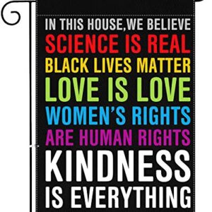 XIFAN Premium Garden Flag for in This House We Believe Science is Real Black Lives Matter Vertical Double Sided 12.5 x 18 Inch Yard Outdoor Decoration