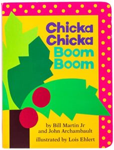 chicka chicka boom boom (board book)