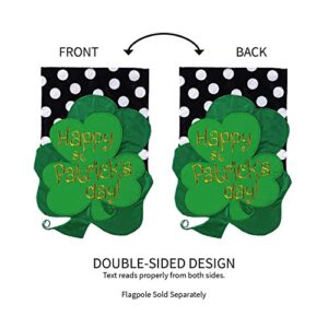 Evergreen Happy St Patrick's Day Garden Size Flag | Double Sided & 3D Applique Stitching Burlap |Green | 18-in x 12.5-in | Polka Dot Irish Clover | Outdoor Home Décor Lawn Yard Patio Deck Porch