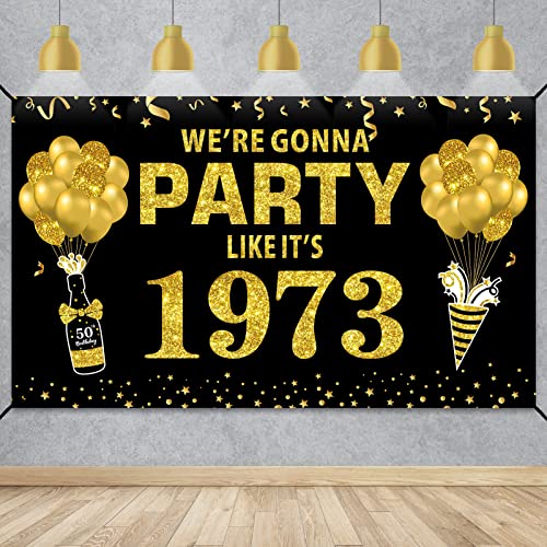 Large 50th Birthday Banner Backdrop Decorations for Men, Black Gold We're Gonna Party Like It's 1973 Sign Happy 50 Birthday Poster Party Supplies, Fifty Birthday Background Decor for Indoor Outdoor