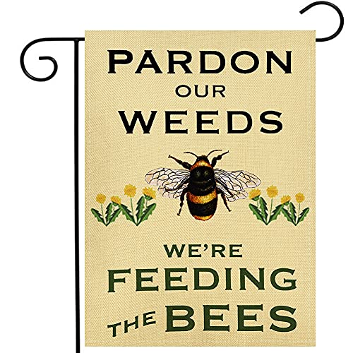 Summer Garden Flag Pardon Our Weeds We're Feeding The Bees Vertical Double Sided Decorative Yard Sign for Outdoor Decoration 12.5 X 18 Inch