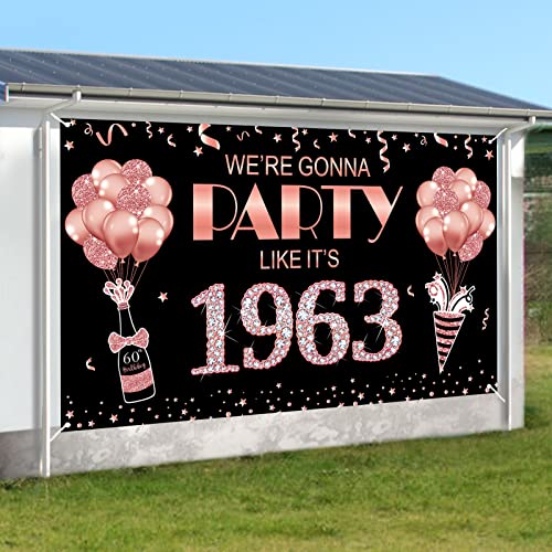 Large 60th Birthday Banner Backdrop Decorations for Women, Rose Gold We're Gonna Party Like It's 1963 Sign Party Supplies, Happy Sixty Birthday Poster Decor for Outdoor Indoor