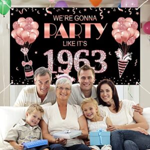 Large 60th Birthday Banner Backdrop Decorations for Women, Rose Gold We're Gonna Party Like It's 1963 Sign Party Supplies, Happy Sixty Birthday Poster Decor for Outdoor Indoor