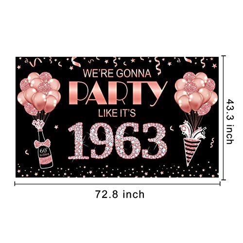 Large 60th Birthday Banner Backdrop Decorations for Women, Rose Gold We're Gonna Party Like It's 1963 Sign Party Supplies, Happy Sixty Birthday Poster Decor for Outdoor Indoor