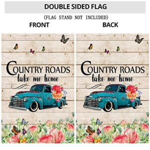 Spring Garden Flag 12x18 Inch Double Sided,Blue Truck with Flowers Country Roads Take Me Home Yard Flag,Small Flag for Farmhouse Outdoor Decor