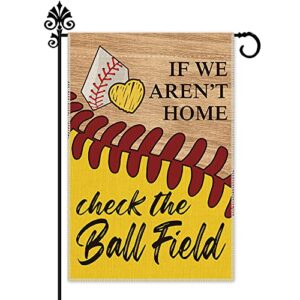 hafhue if we aren’t here check the ball field baseball sport garden flags outdoor farmhouse decorations waterproof double sided printing 12×18 in, funny gift for baseball lovers