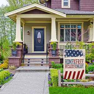 Patriotic Stripes Star Because of the Brave Garden flag,4th of July Memorial Day Independence Day Yard Outdoor Decoration 12.5x18 Inch