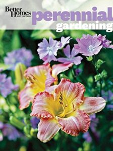 better homes and gardens perennial gardening (better homes and gardens gardening)