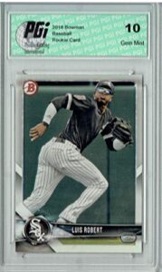 luis robert 2018 bowman #bd-188 rookie card pgi 10 – baseball slabbed rookie cards