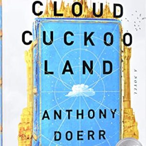 Cloud Cuckoo Land: A Novel by Anthony Doerr (Signed Book)