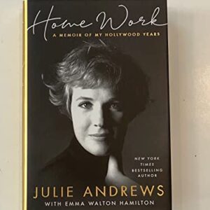 Julie Andrews Home Work A Memoir of My Hollywood Years HC 1st Ed Book +Bookplate