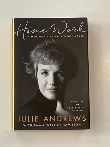 Julie Andrews Home Work A Memoir of My Hollywood Years HC 1st Ed Book +Bookplate