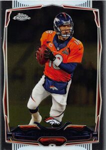 2014 topps chrome #42 peyton manning nm-mt broncos