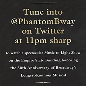 30th Anniversary"PHANTOM OF THE OPERA" New York's Majestic Theatre/Empire State Building Light Show 2018 Broadway Advertising Flyer