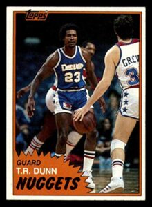 basketball nba 1981-82 topps #w67 t.r. dunn nrmt-oc rc rookie nuggets