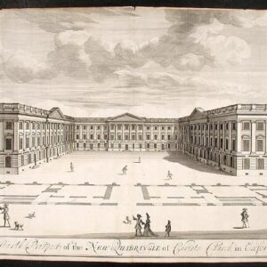 A Pair:"The North Prospect of the New Quadrangle of Christs Church in Oxford";"The South Prospect of the New Quadrangle of Christs Church in Oxford"