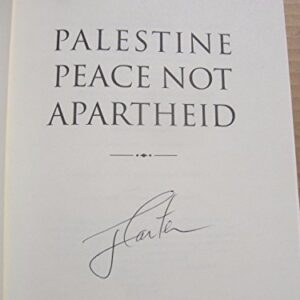 President Jimmy Carter signed Book Palestine Peace Not Apartheid 1st Prt PSA/DNA