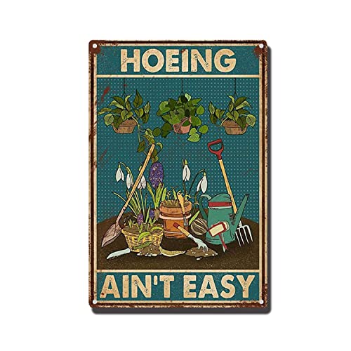 FLFGIDD Tin Sign Hoeing Ain't Easy Gardening Garden for Toilet Restroom Home Decor Gifts 8x12 inch-Tin Sign