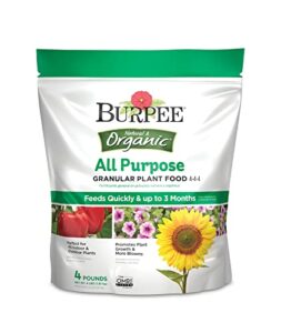 burpee natural purpose granular 4-lb organic food for growing strong plants | good for vegetable garden, flower garden & seed starting, 4 lb, 4lb. bag