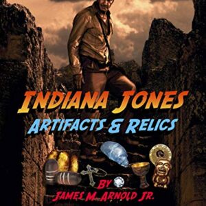 Indiana Jones Artifact and Relic Map & Book, Full Color Plus Two Free Related Maps