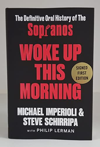 Woke Up This Morning: The Definitive Oral History of The Sopranos HARDCOVER Book signed by Michael Imperioli and Steve Schirripa FIRST EDITION autographed