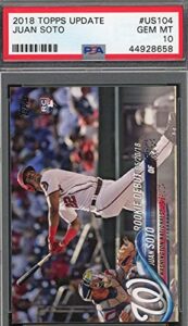 juan soto 2018 topps update baseball rookie card rc #us104 graded psa 10 gem mint