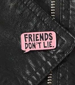 Friends Don't Lie Enamel Pin Pink Dialog Brooches Metal Brooch Fashion Quote Pins Badge Gift for Women Men